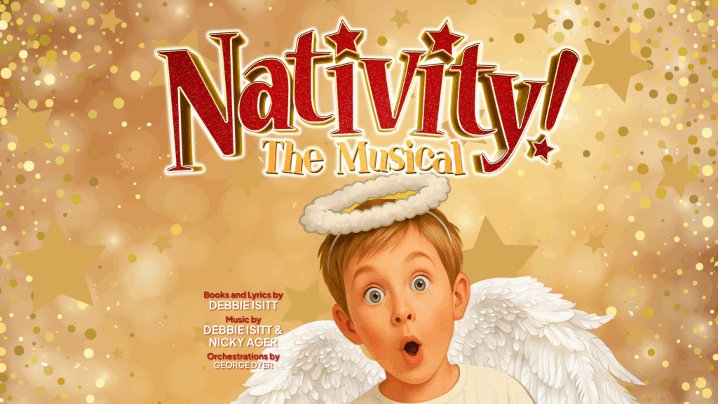 Nativity! The Musical - The Queen Mother Theatre
